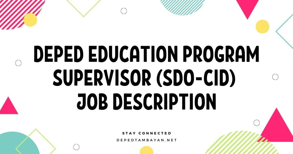 DepEd Education Program Supervisor SDO CID Job Description DepEd Tambayan