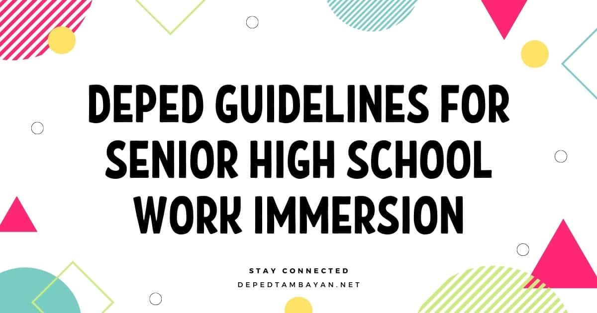DepEd Guidelines For Senior High School Work Immersion DepEd Tambayan