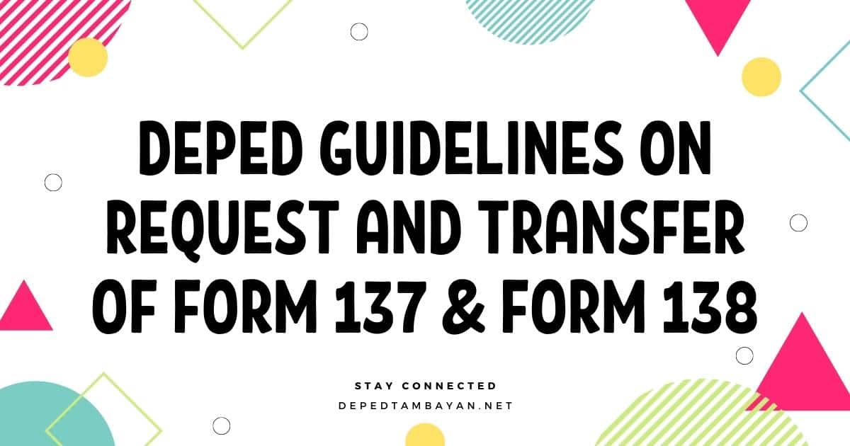 Deped Guidelines On Request And Transfer Of Form 137 Amp Form 138 Deped Deped Guidelines On Request And Transfer Of Form 137 Amp Form 138 Deped