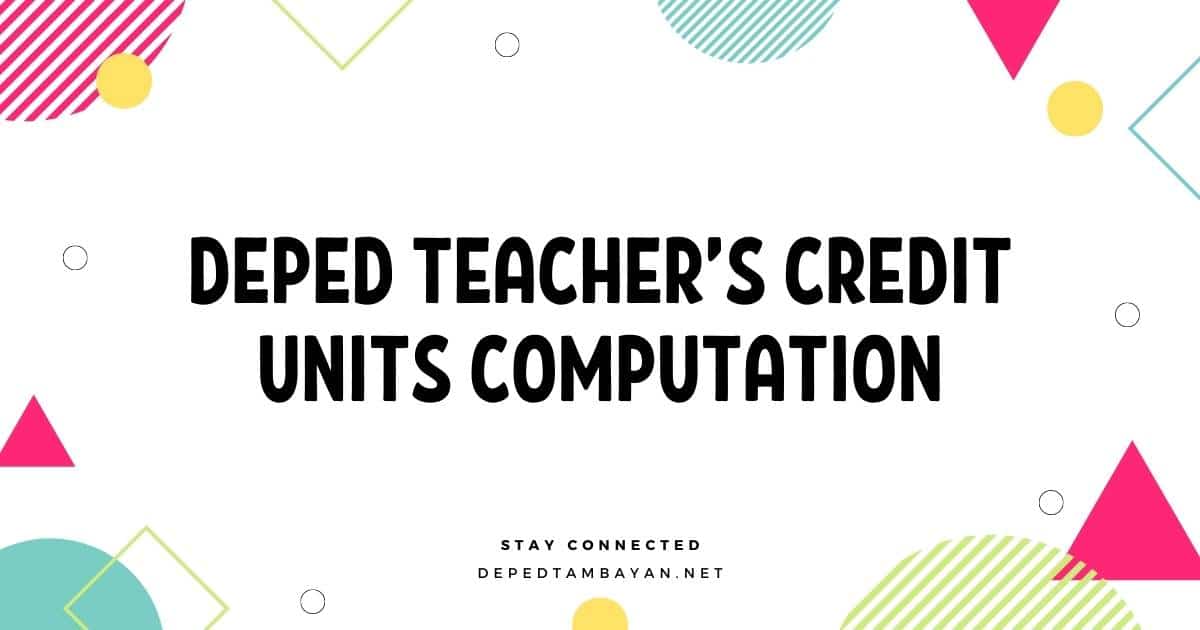 DepEd Teacher's Credit Units Computation • DepEd Tambayan